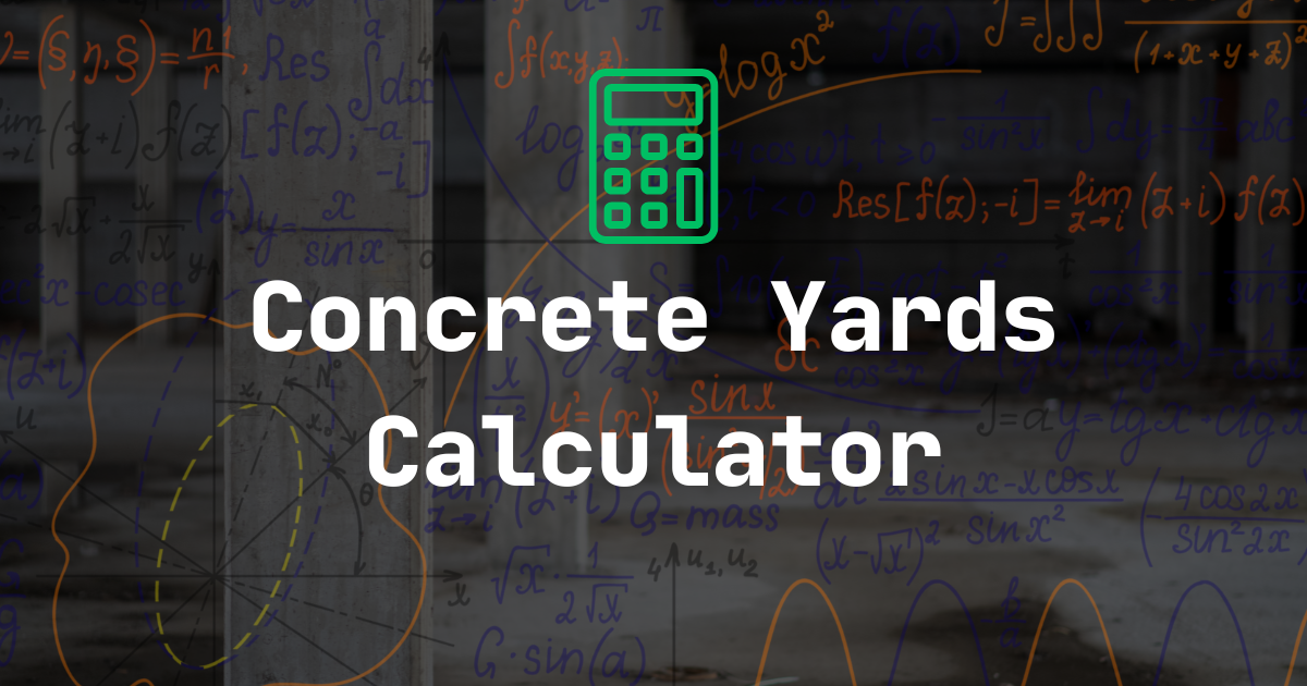 Concrete Yards Calculator — Concrete Calculator Max — Concrete ...